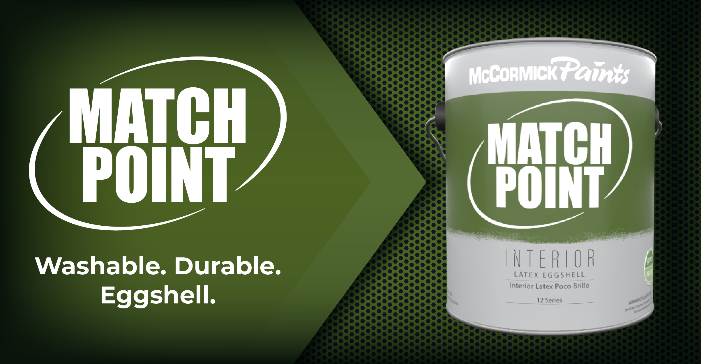 Meet Match Point Eggshell - Product Update- McCormick Paints